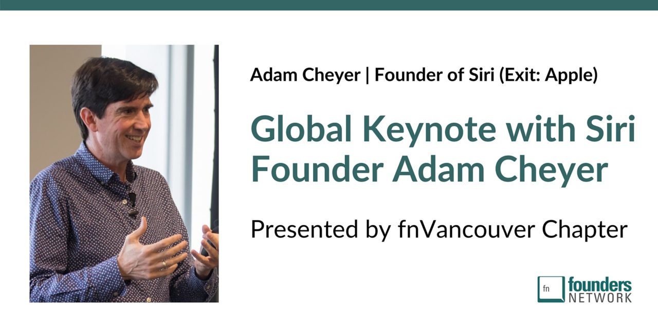 Founders Network Global Keynote with Siri Founder Adam Cheyer ...