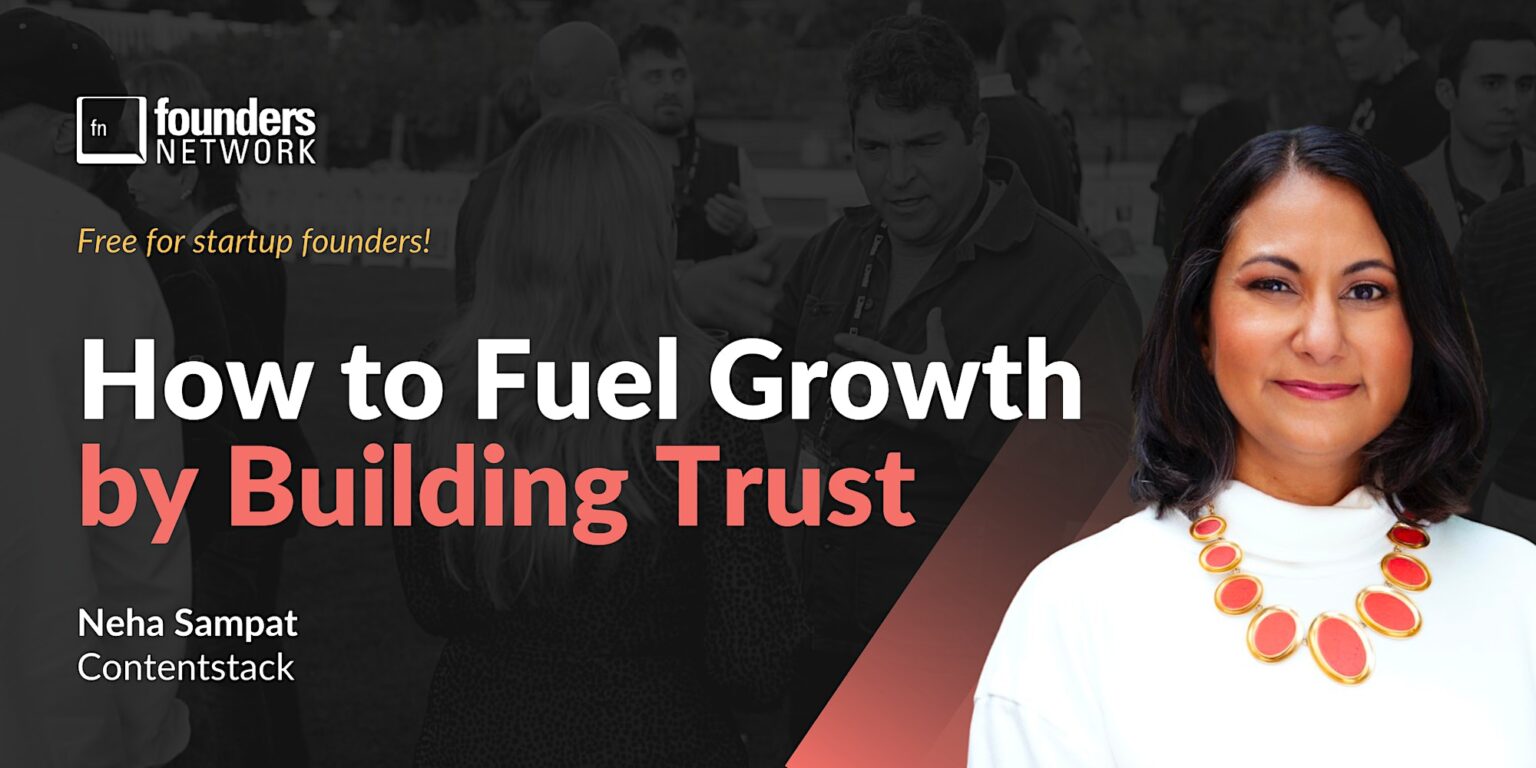 How to Fuel Growth by Building Trust with Neha Sampat, CEO of ...