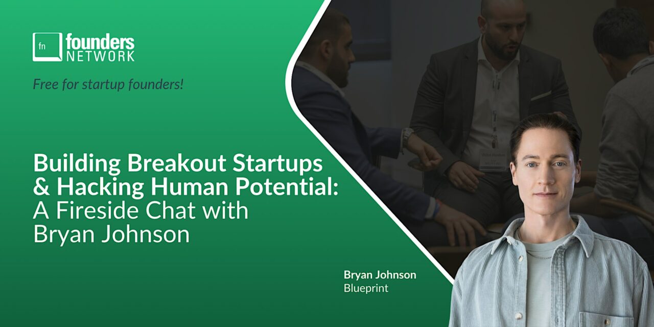 Building Breakout Startups & Hacking Human Potential with Bryan Johnson ...